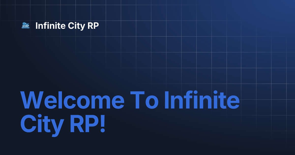 Welcome To Infinite City RP! | Infinite City RP