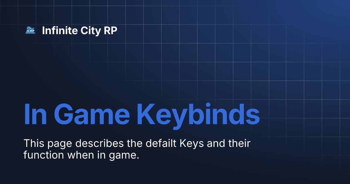 In Game Keybinds | Infinite City RP